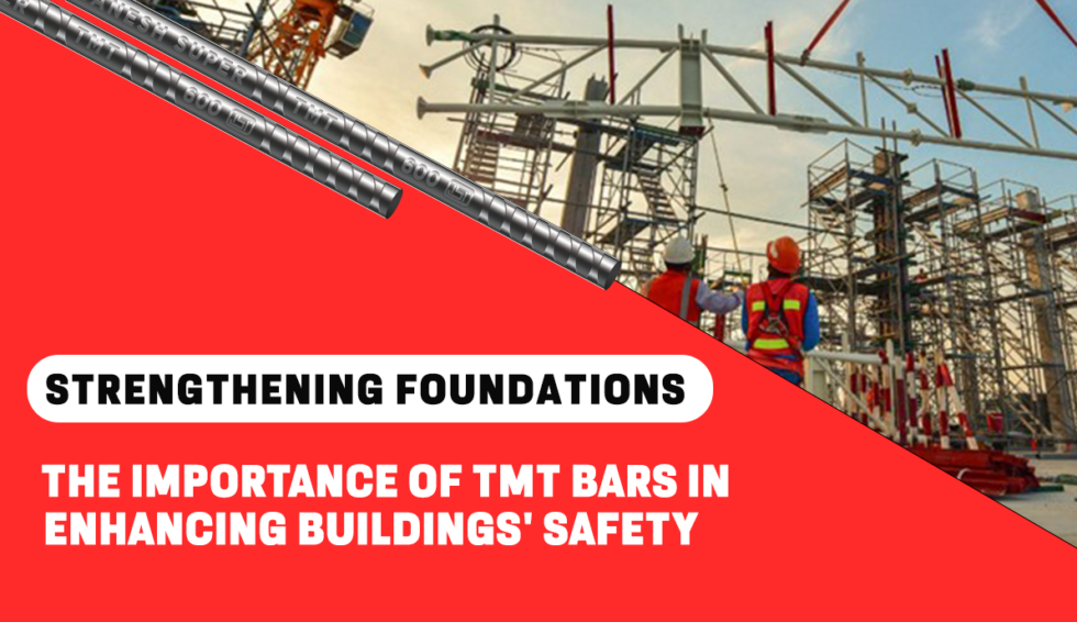Importance of TMT Bars For Buildings’ Safety